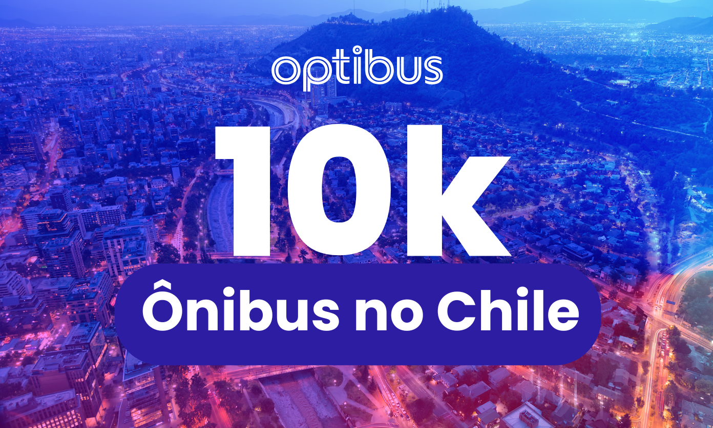 Optibus atinge marco histórico: 10.000 ônibus otimizados no Chile